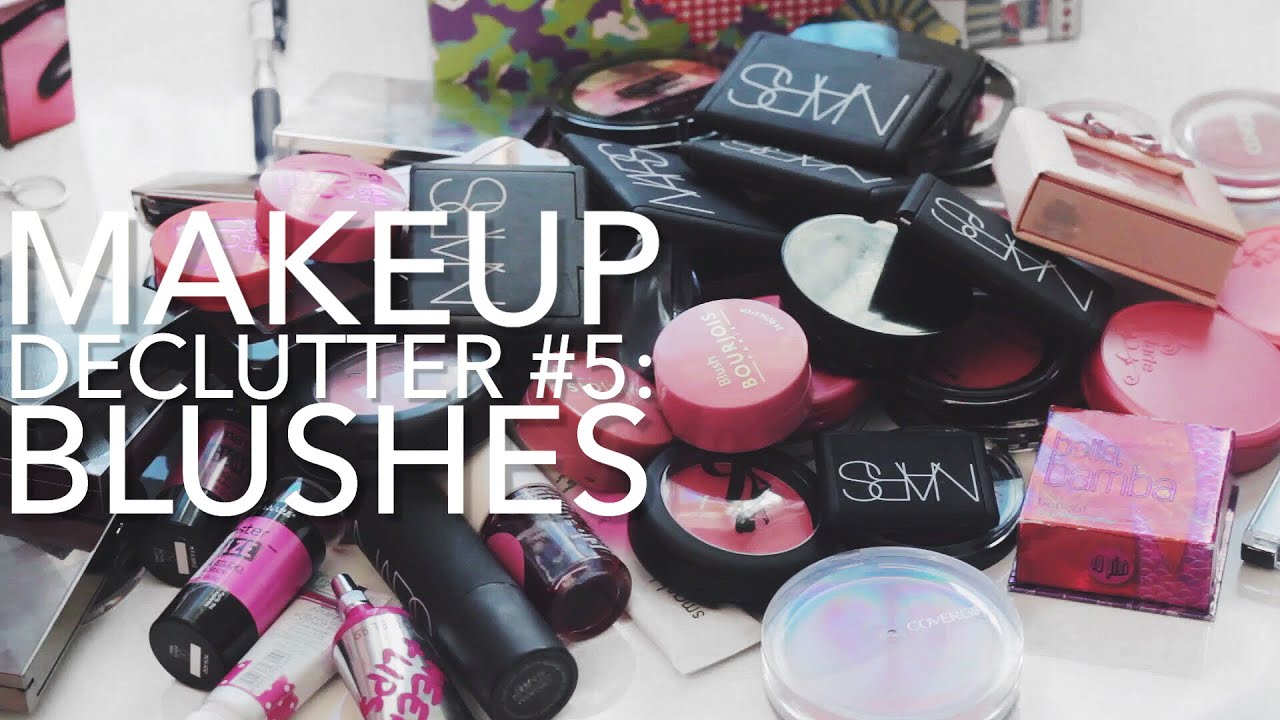 Makeup Declutter #5 | Blushes - YouTube