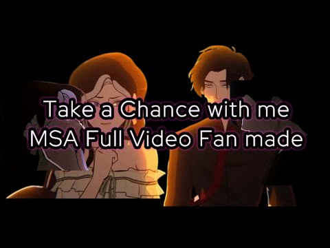 Take a Chance with me - Full Video{MSA Fan Made} 💖 - YouTube