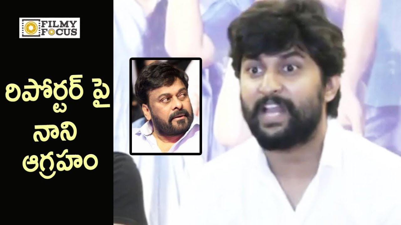 Hero Nani Angry on Reporter Making Controversy on Gang Leader Movie ...