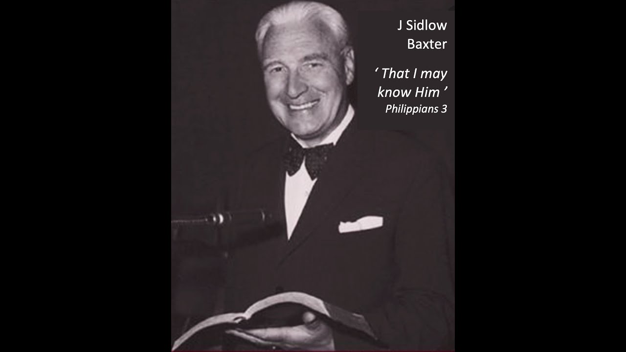 J Sidlow Baxter - YouTube