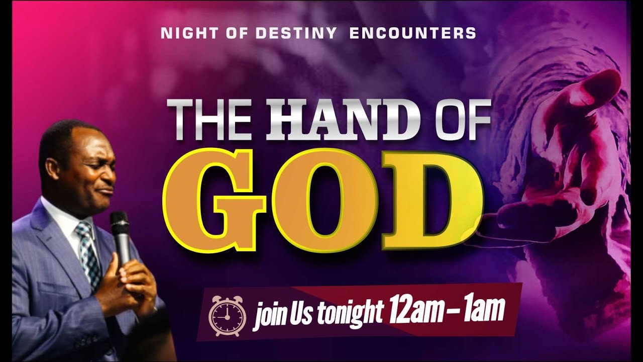 NIGHT OF DESTINY ENCOUNTER(THE HAND OF GOD)#potterstabernacleministry ...