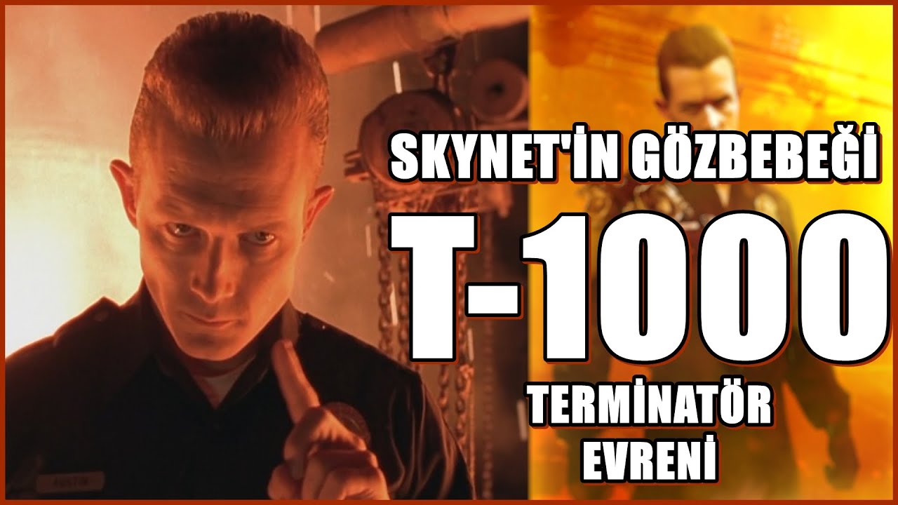 TERMİNATOR T-1000 SKYNET’ İN GÖZ BEBEĞİ - YouTube