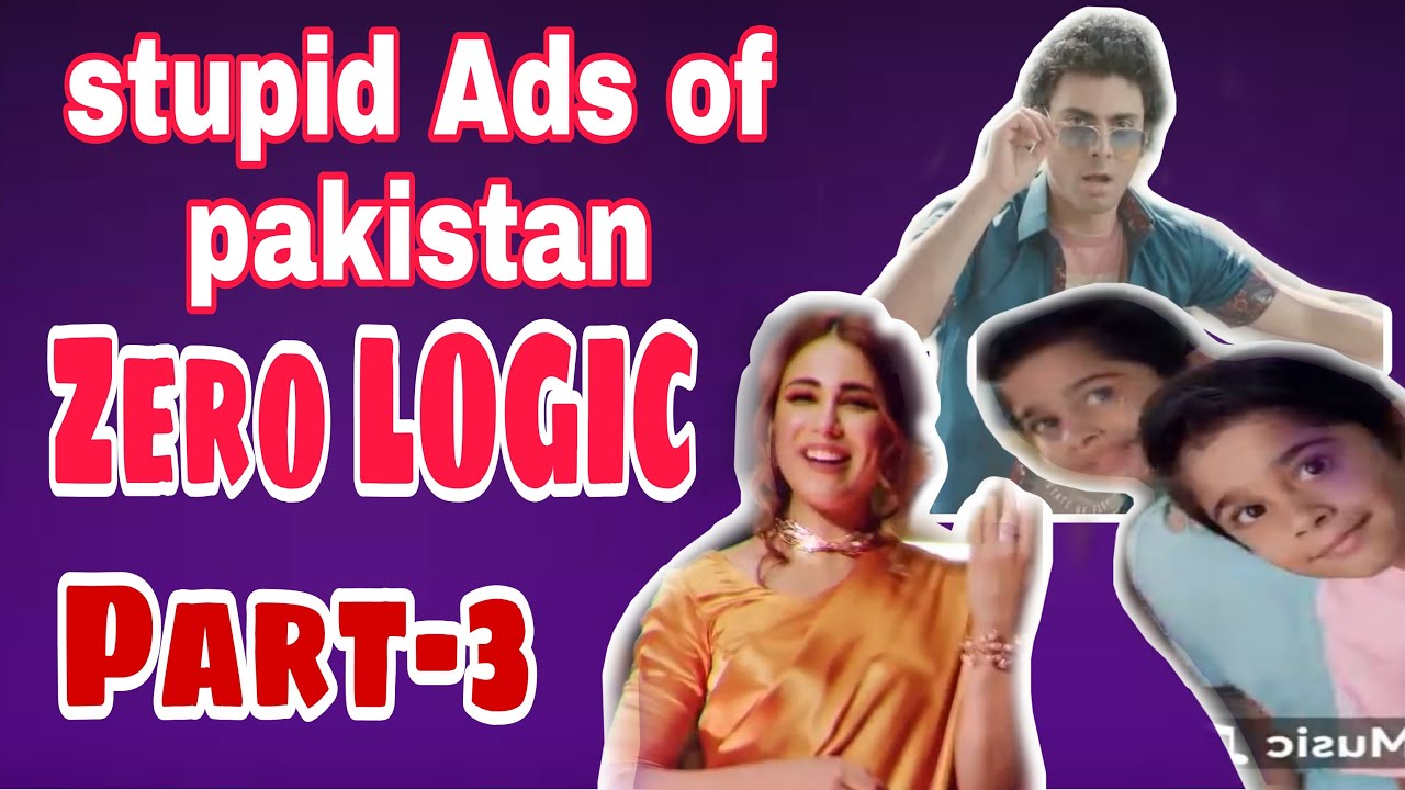 ZERO LOGIC FUNNIEST PAKISTANI TV ADS (part-3) by tiger Bro - YouTube