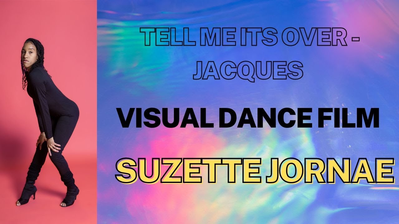 Tell Me It's Over - Jacques | Dance Film | Suzette Jornae - YouTube