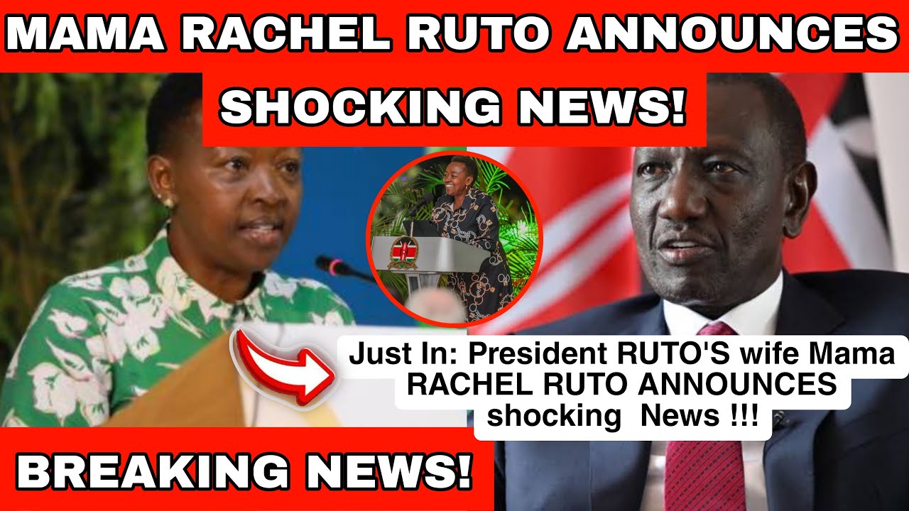 BREAKING ‼️ Mama RACHEL RUTO Announces SHOCKING Good NEWS - YouTube
