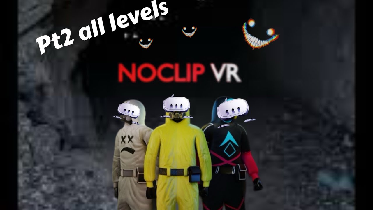 No clip vr all levels pt2 - YouTube