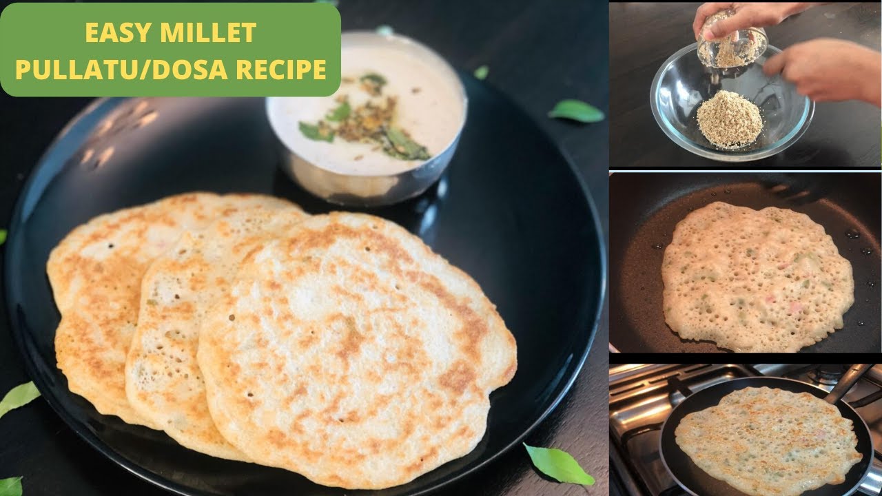 Pullattu Recipe | Millets Pullattu recipe | Millets Dosa Made With ...