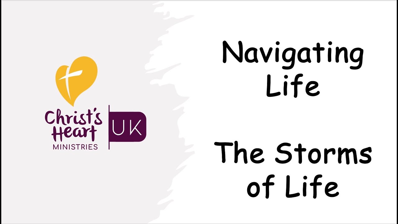 Navigating Life - "The Storms of Life." - YouTube