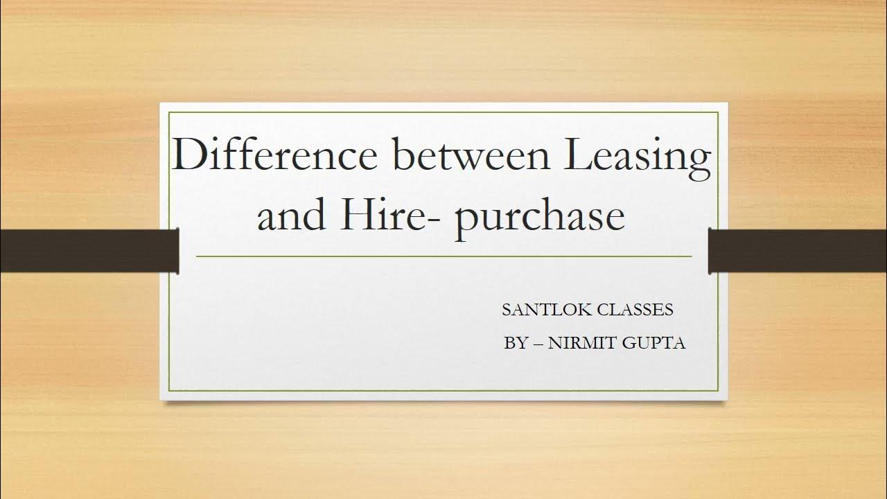 Difference between Leasing and Hire purchase - YouTube
