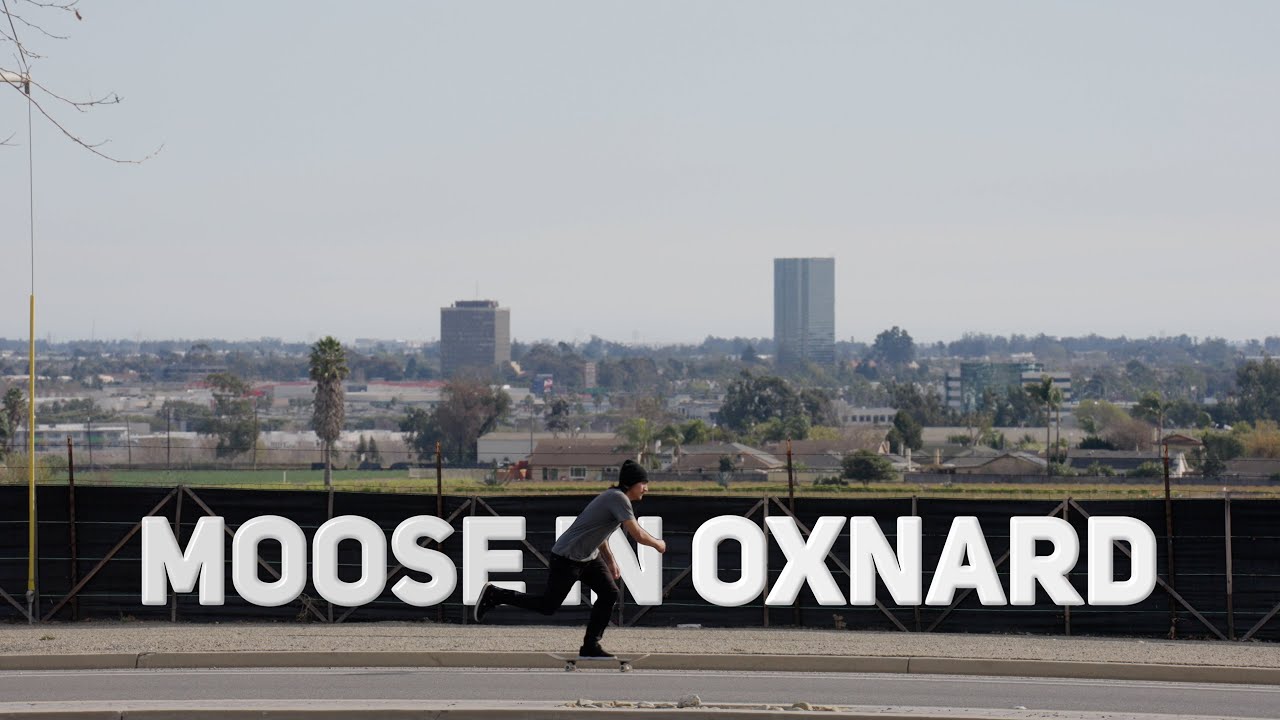 Moose in Oxnard (SKATEBOARDING) - YouTube