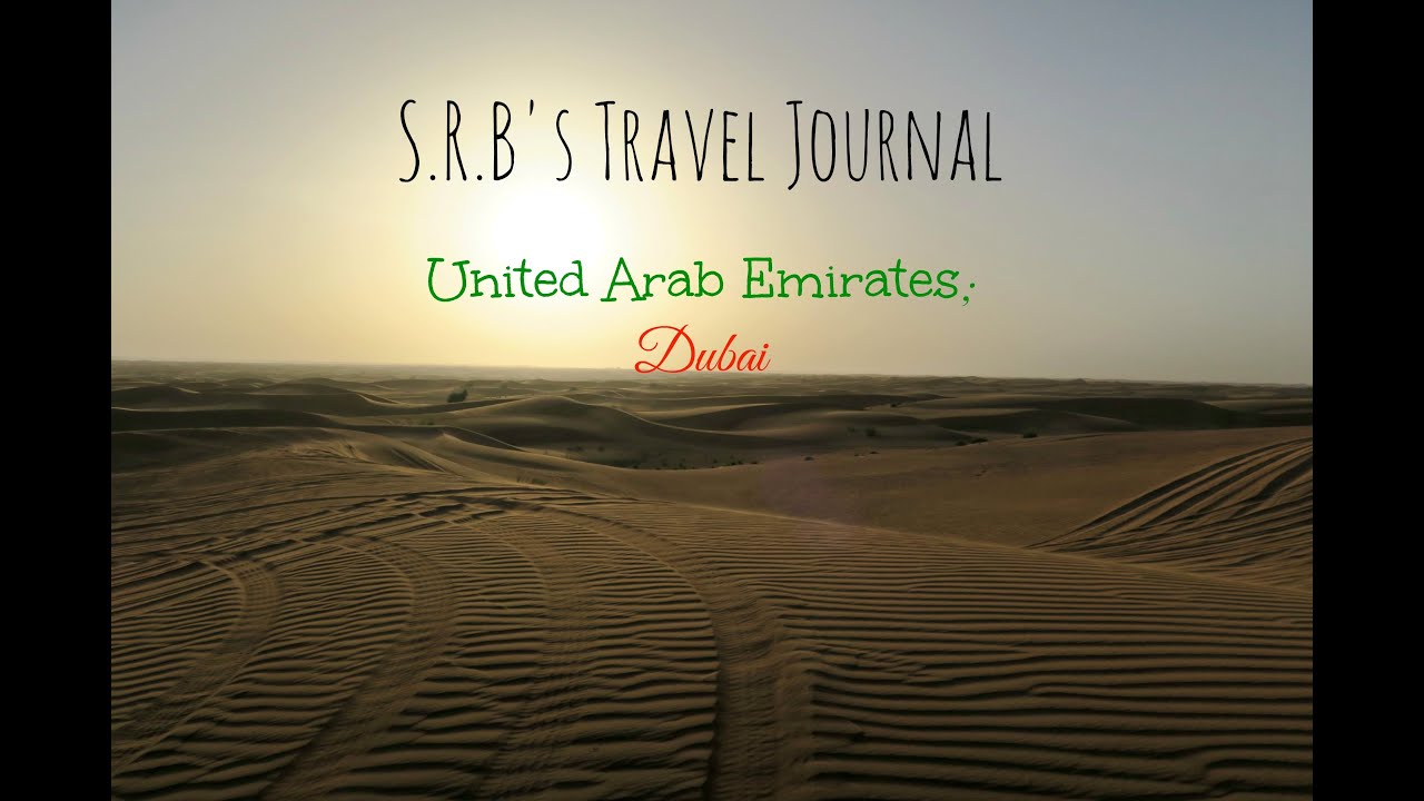 S.R.B's Travel Journal | UAE; Dubai - YouTube