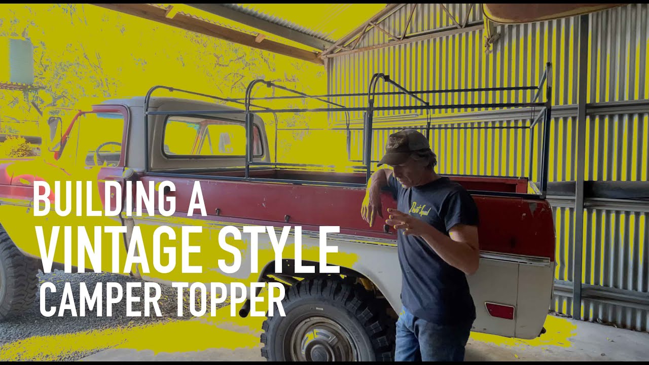 PART 1 - Building a vintage style camper topper for my F250 1968 Ford ...