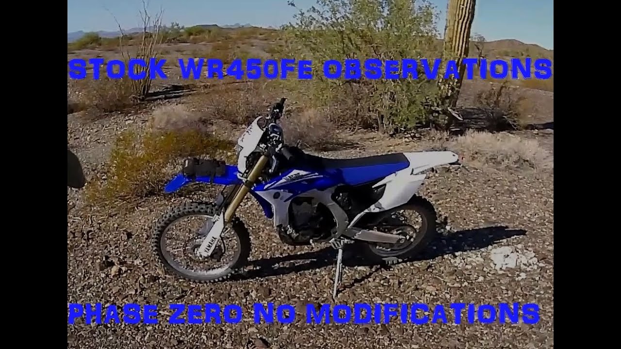 Yamaha WR450F WR450 Phase Zero: Stock Observations 2012 2013 2014 2015 ...
