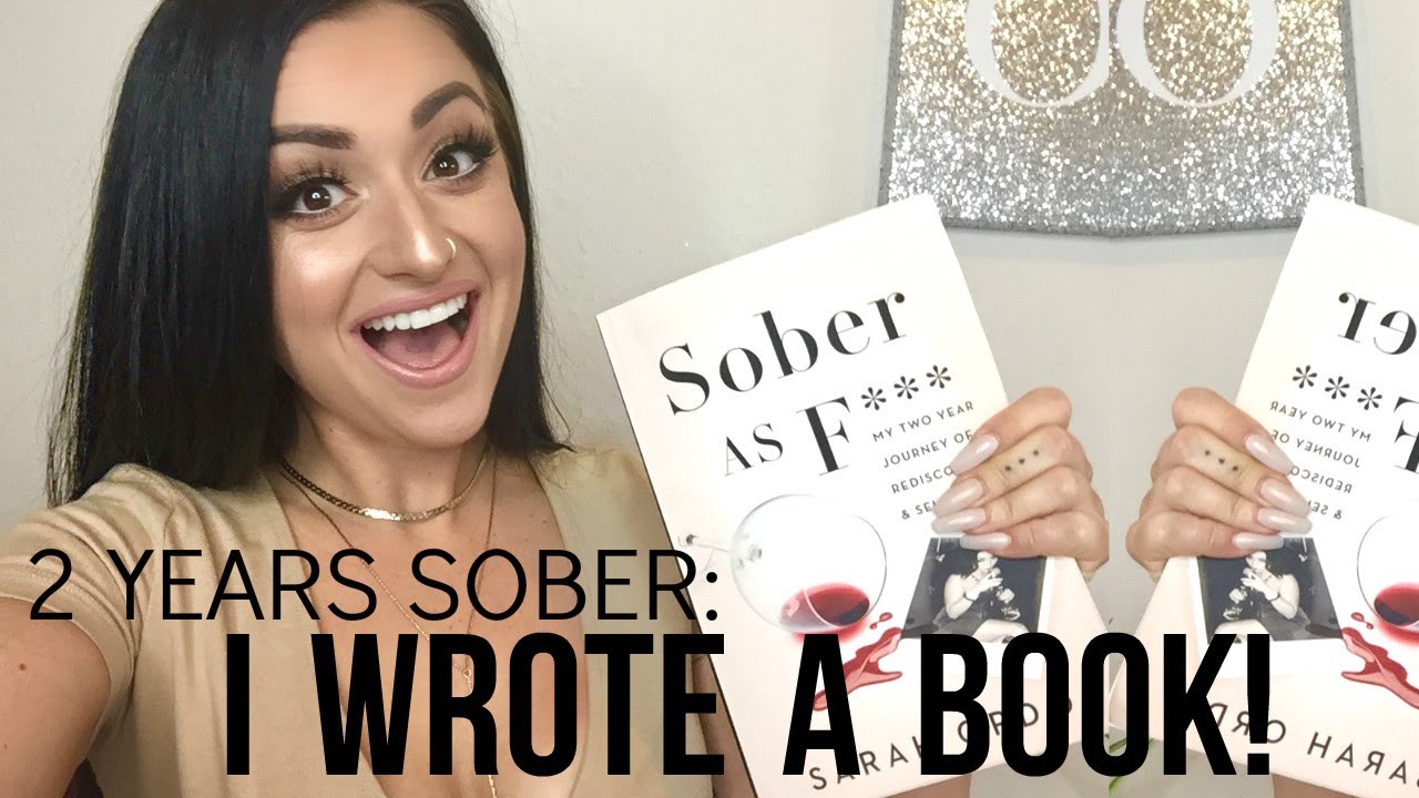 2 YEARS SOBER!!! | I WROTE A BOOK!? | SOBER AS F*** - YouTube