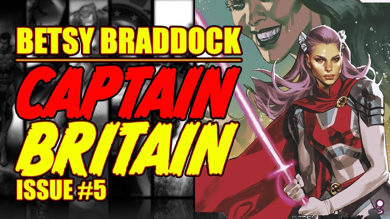 Betsy Braddock: Captain Britain || FINAL ISSUE || ( issue 5, 2023 ...