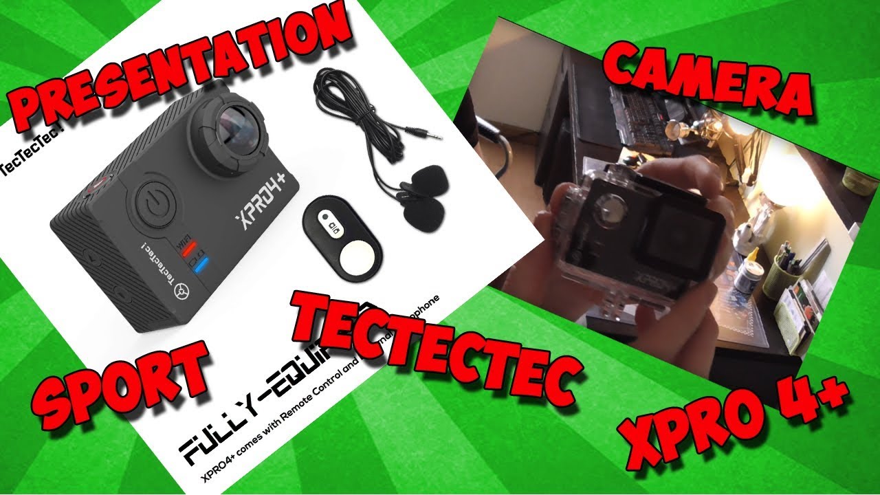 PRÉSENTATION/UNBOXING CAMERA XPRO 4+ DE TECTECTEC - YouTube