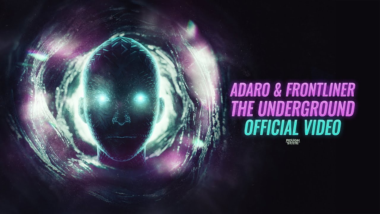 Adaro & Frontliner - The Underground (OFFICIAL VIDEO) - YouTube