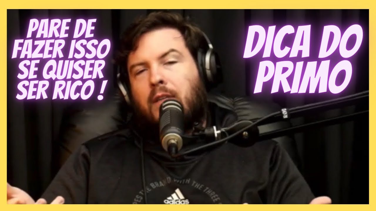 E POR ISSO QUE VOCÊ CONTINUA POBRE - CORTES DE PODCAST - PRIMO RICO ...
