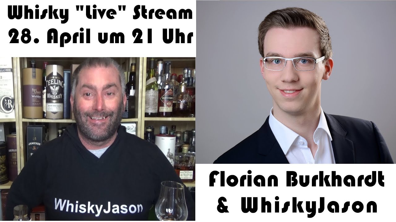 Whisky "Live" Stream am 28. April um 21 Uhr mit WhiskyJason & Florian ...