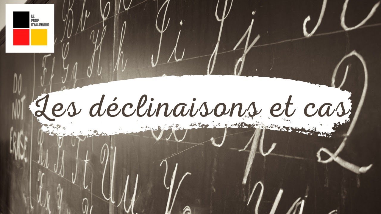 Les déclinaisons et leurs cas en allemand - YouTube