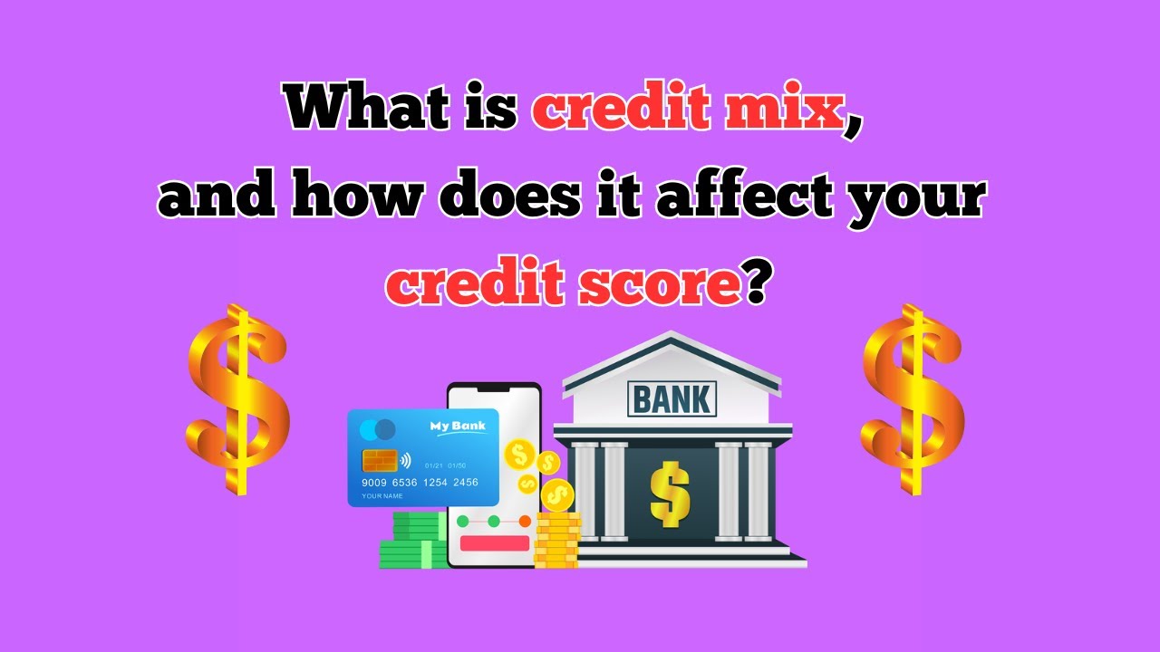 What is credit mix, and how does it affect your credit score? - YouTube