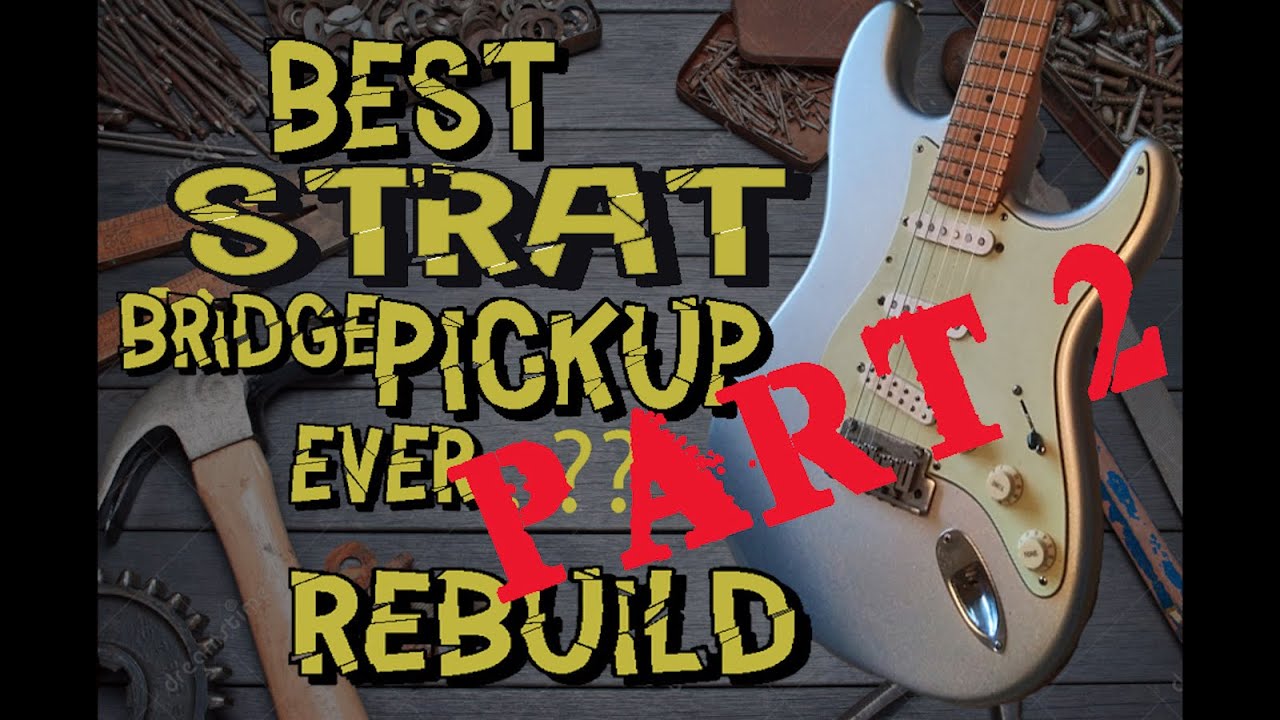 Best Strat Bridge Pickup Ever? Rebuild, Part 2 - Sounds. 2 of 2 - YouTube