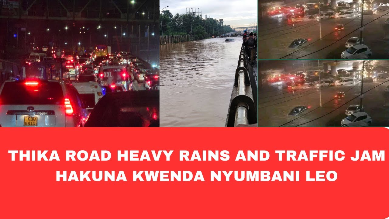 Breaking News Heavy roads causes heavy traffic jam in Thika Road and ...