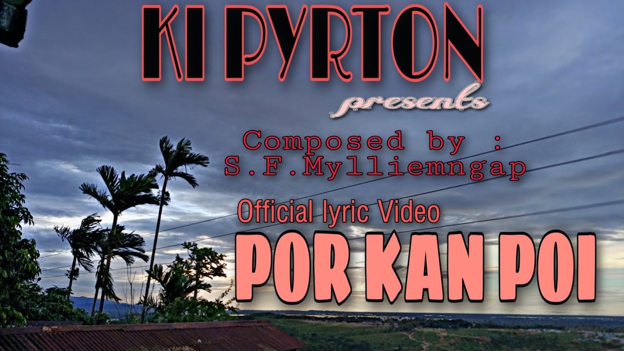 POR KAN POI - KI PYRTON FT. MANCHESTER MANNERS//OFFICIAL LYRIC VIDEO ...