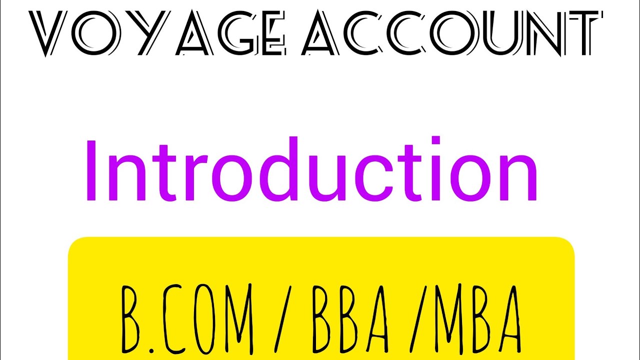 Voyage account | Financial accounting | B.com | BBA | basic concepts ...