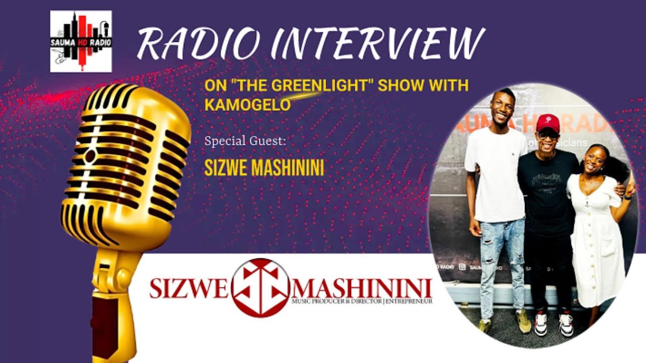 Radio Interview on "The Greenlight Show" with Kamogelo from SAUMA HD ...