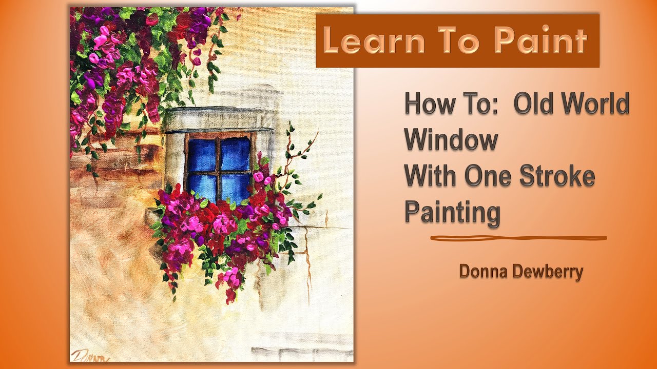 Learn to Paint One Stroke - Relax and Paint With Donna: Old World ...
