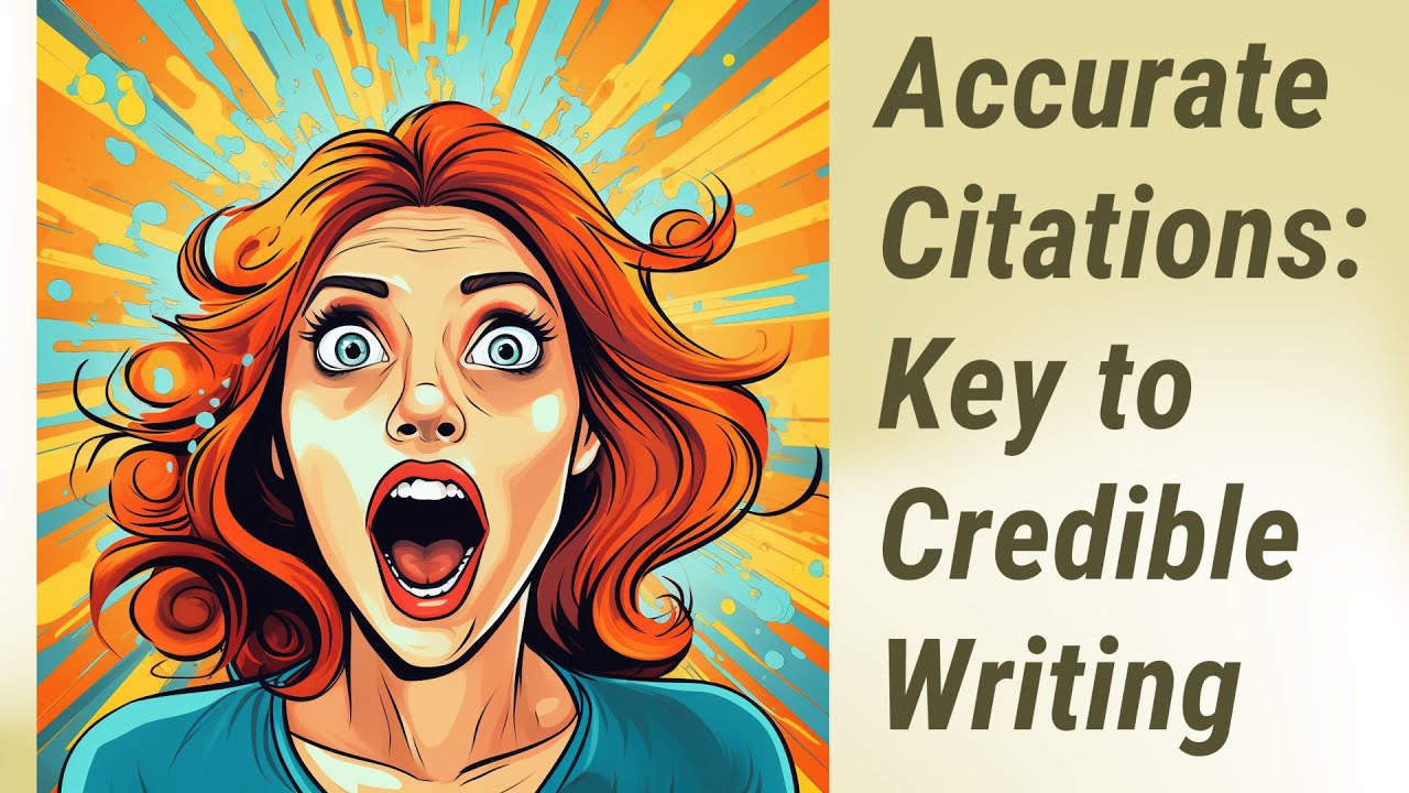 Ensuring Accurate Citations: A Key to Credible Academic Writing - YouTube