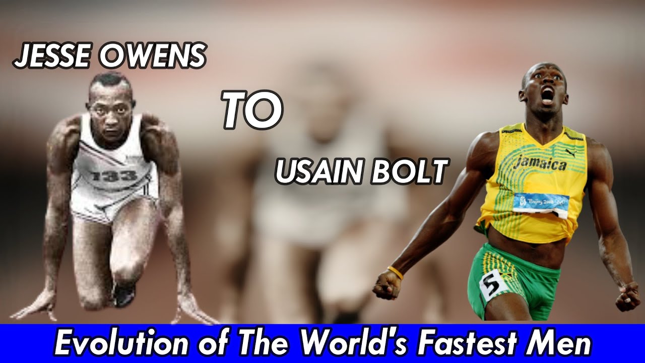 Jesse Owens to Usain Bolt : The Evolution of the World's fastest Men ...