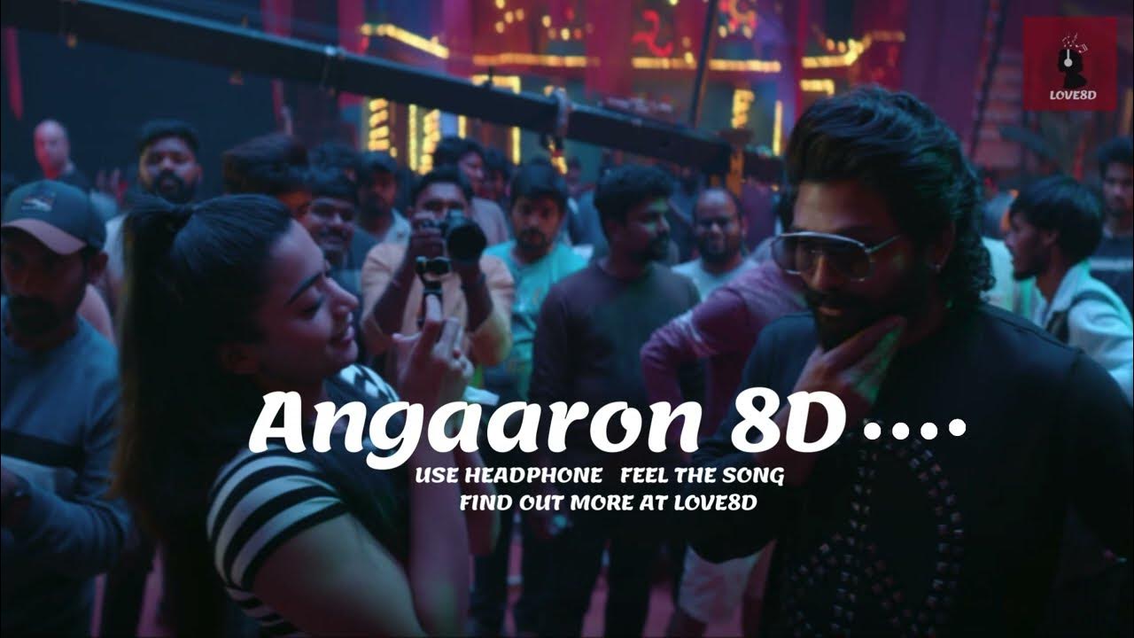 Angaaron 8D SONG | Pushpa 2 The Rule | Allu Arjun | Rashmika | Sukumar |DSP - YouTube