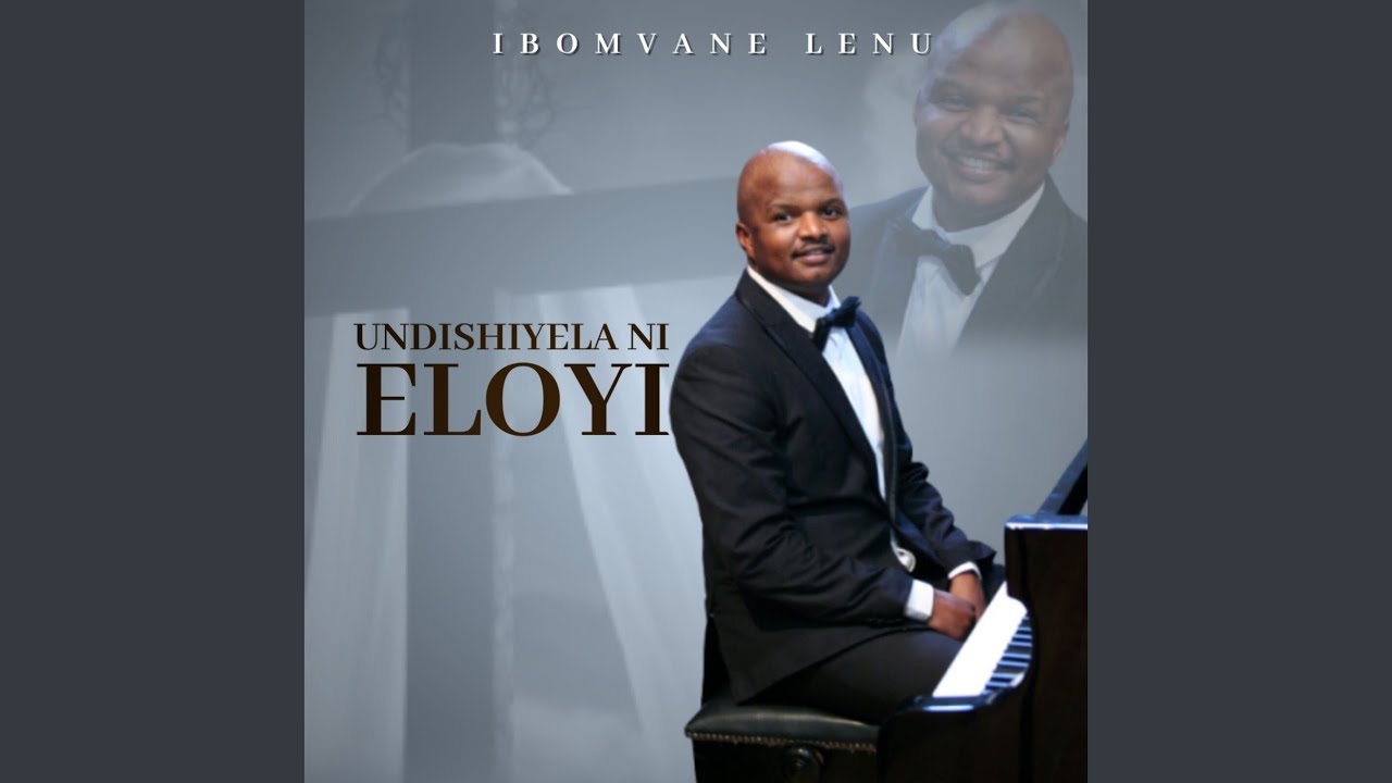 Undishiyela Ni Eloyi - YouTube