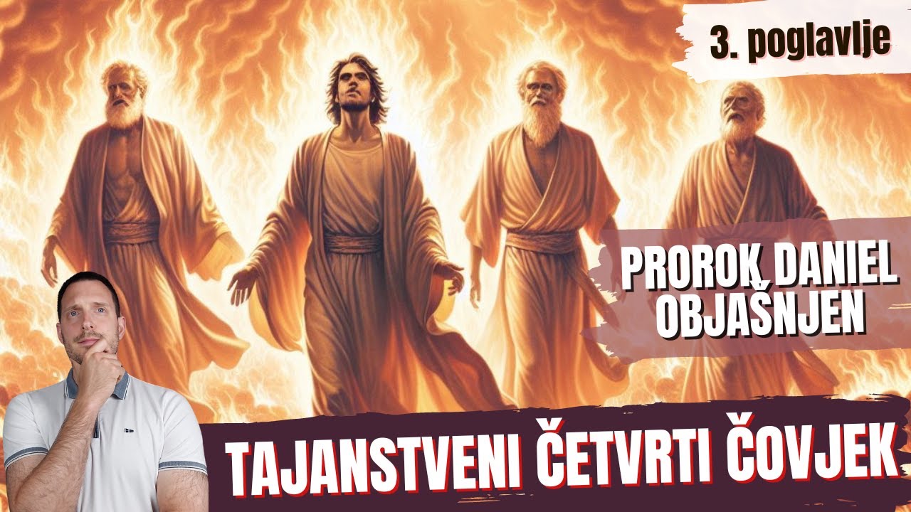 Tajanstveni četvrti čovjek - prorok Daniel objašnjen 3. poglavlje - YouTube