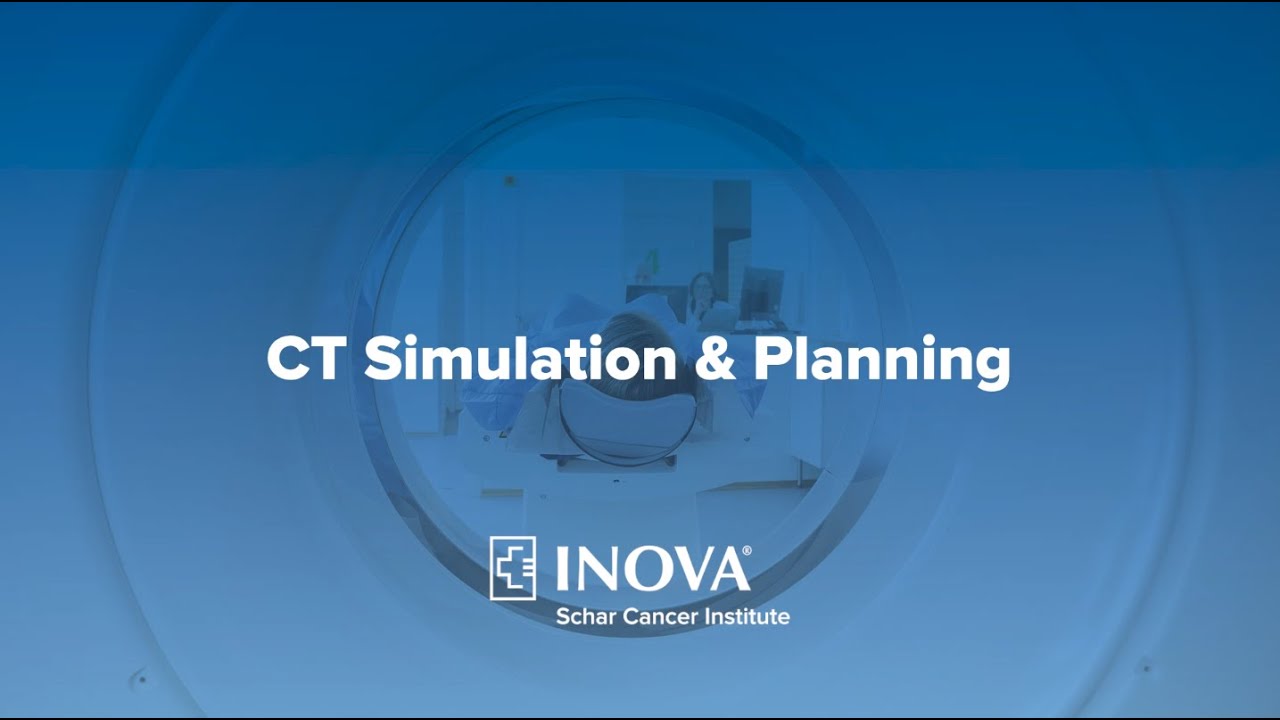 Inova Schar Cancer Institue: CT Simulation and Planning - YouTube