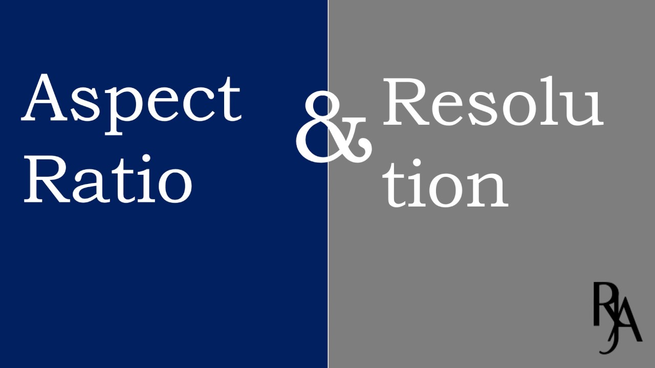 DIFFERENCE BETWEEN ASPECT RATIO AND RESOLUTION YouTube difference-between-aspect-ratio-and-resolution-youtube