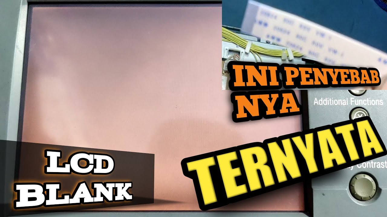 LCD BLANK TERNYATA INI PENYEBABNYA IR 6570 - YouTube