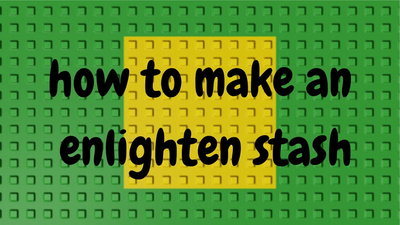 How to make an Enlighten Stash in the Chosen One! - YouTube