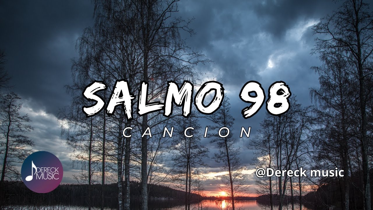 📖 Salmo 98 | Cántico Nuevo para la Salvación de Dios 🎶🌍 - YouTube