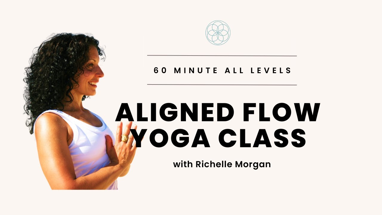 Aligned Flow - 60 minute Morning Flow with Richelle - YouTube