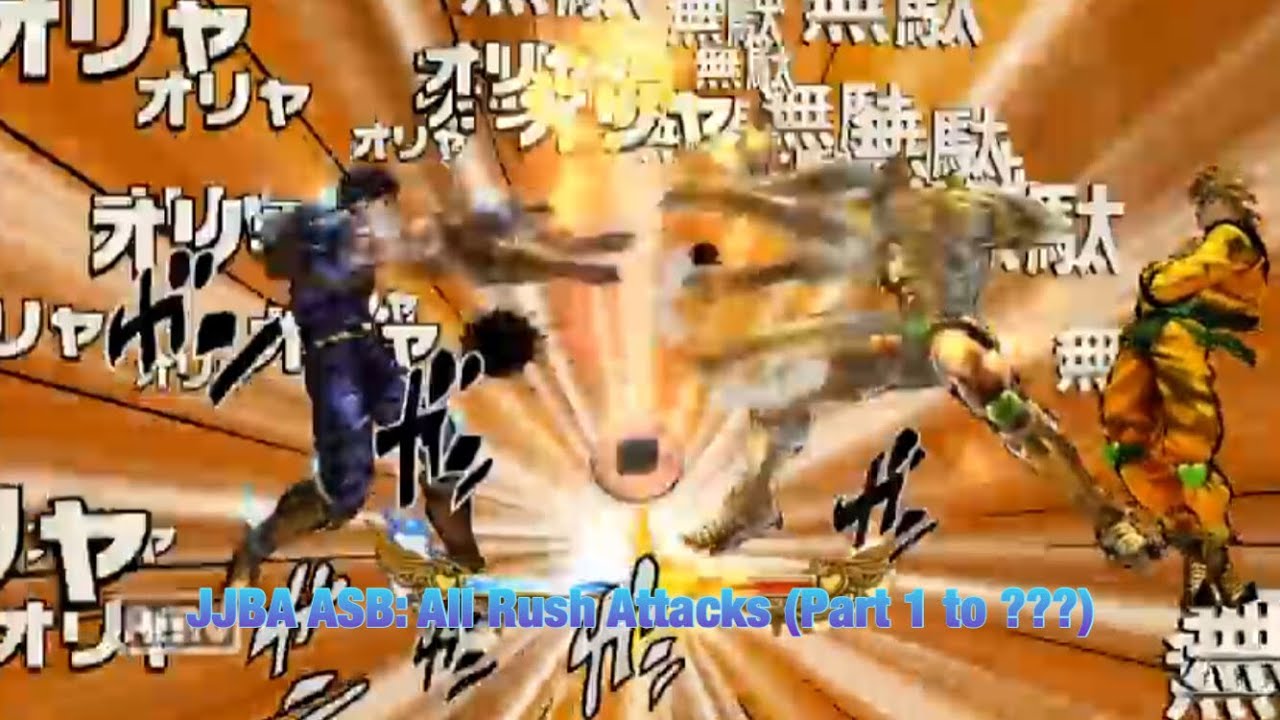 JoJo’s Bizarre Adventure All Star Battle: All Rush Attacks (Part 1 of ...