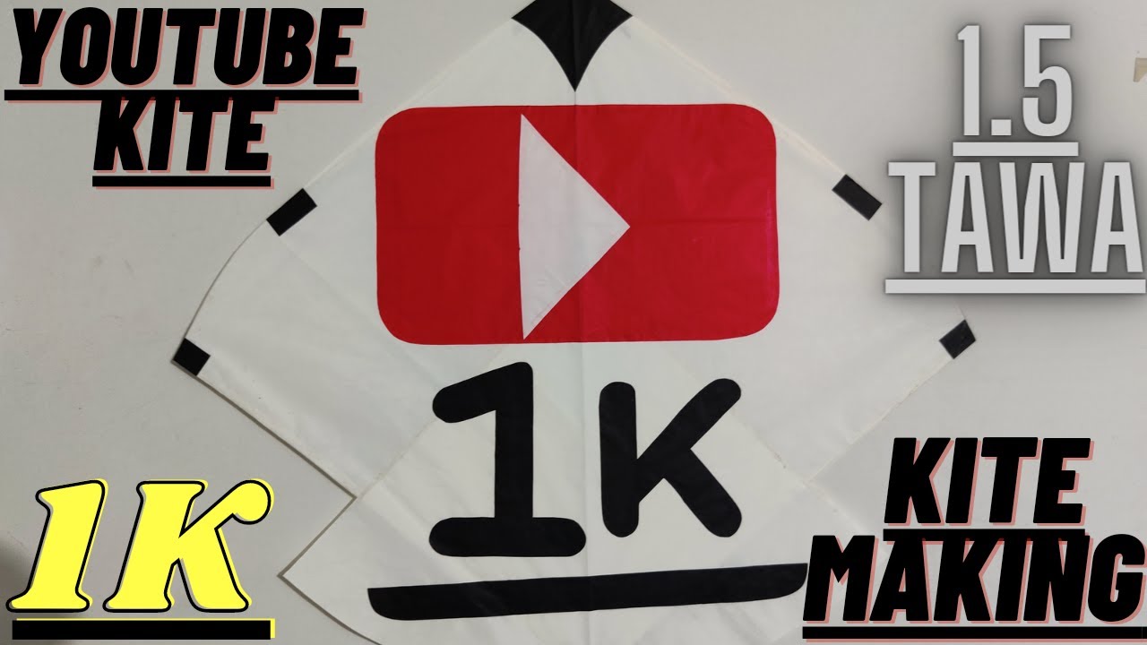 1k subscribers complete YouTube kite making 1 5 kite makin thanks for ...