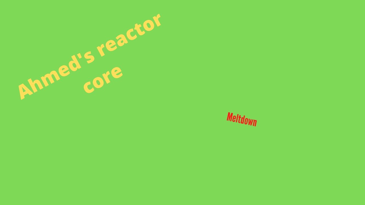 amhed's reactor core (Meltdown) | DevNext - YouTube