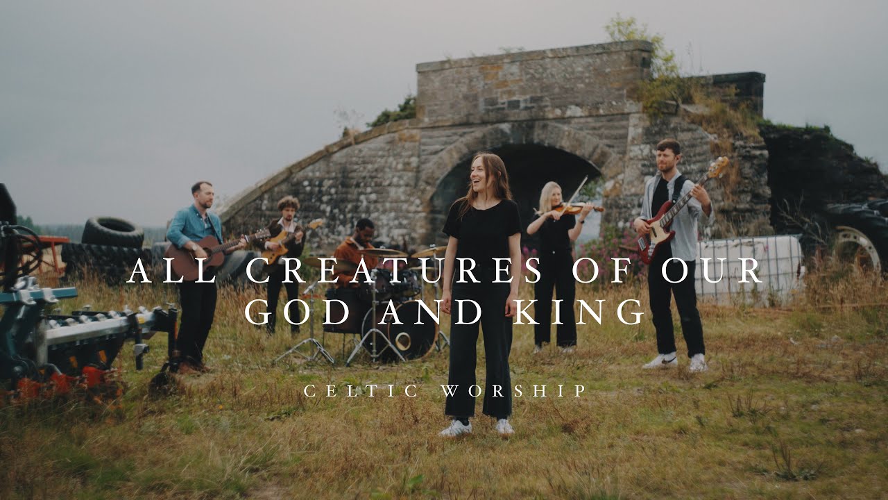 All Creatures Of Our God And King | Celtic Worship Chords - Chordify
