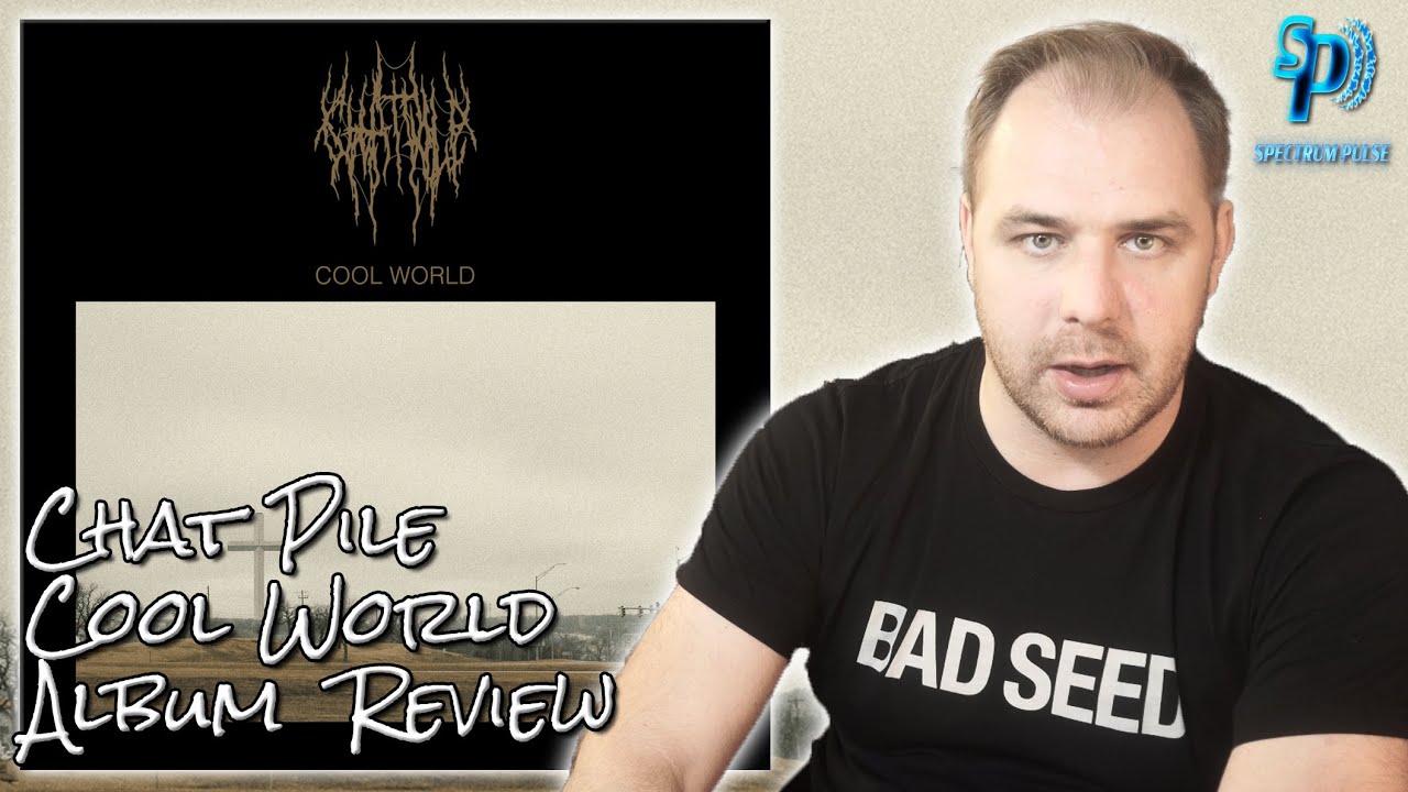 Chat Pile - Cool World - Album Review - YouTube