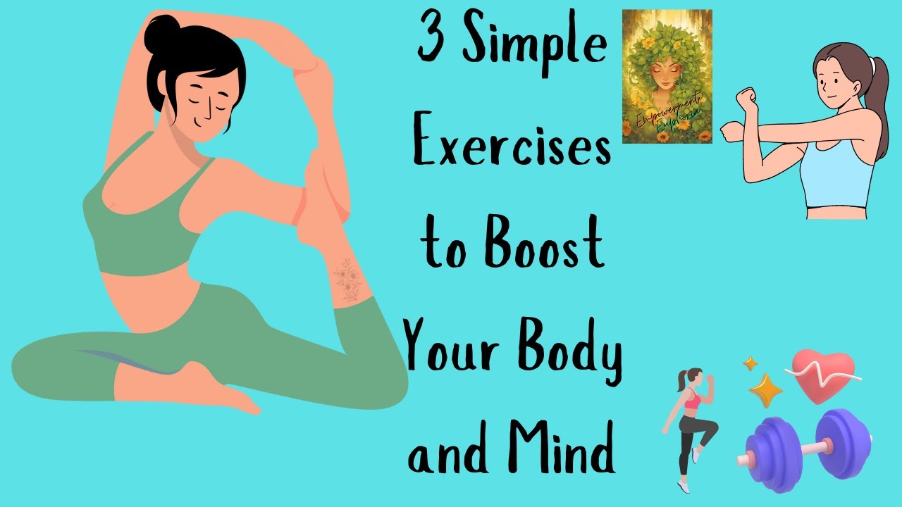 Boost Body Mind Simple Exercises - YouTube