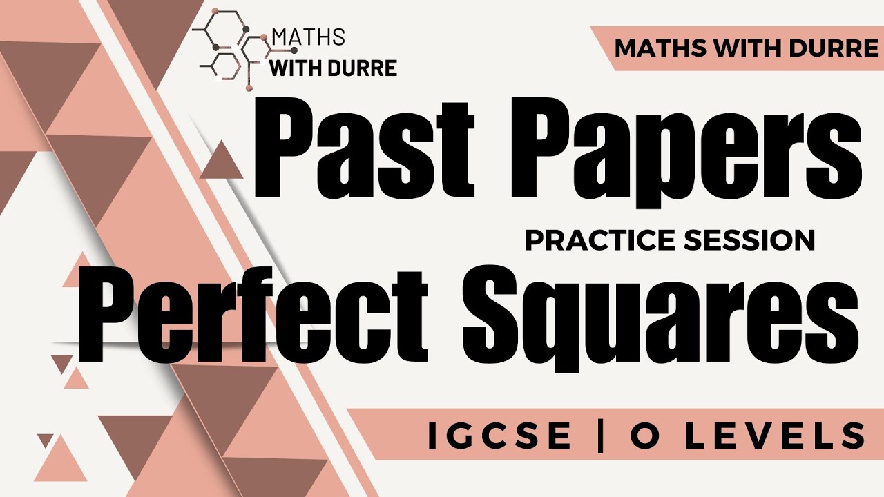 Past Papers Session: Perfect Squares | Math with Durre | IGCSE | O Levels - YouTube