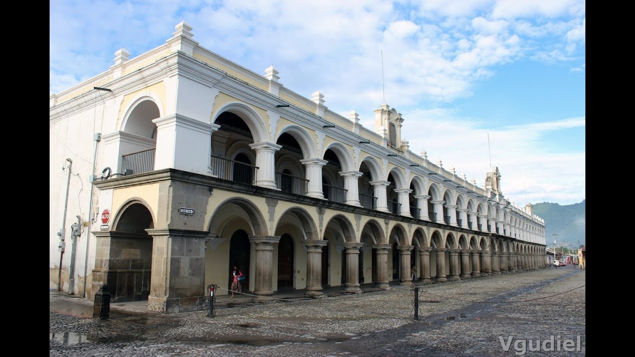 Antigua Guatemala Capitania General Tour por la plaza central Parte I ...